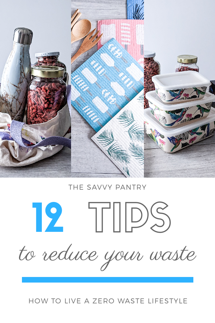 12 Tips to Reduce Your Waste – The Savvy Pantry