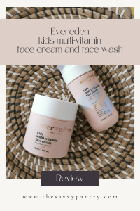 Evereden Multi-Vitamin Face Wash and Face Cream Review – The Savvy Pantry